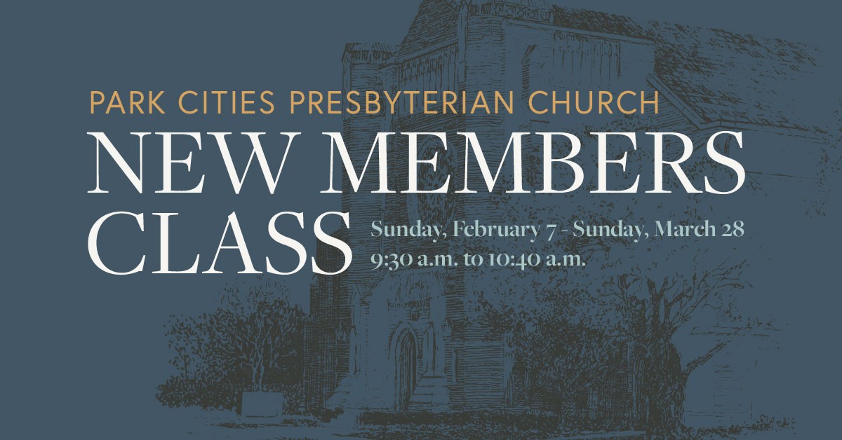 Membership Ministry | Park Cities Presbyterian Church (PCA)